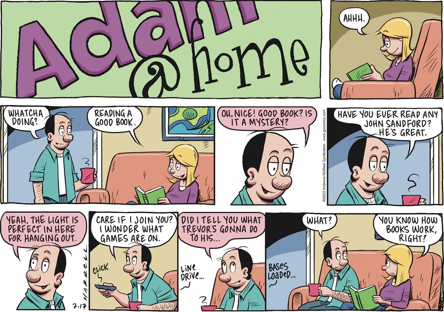 Adam@Home by Rob Harrell for July 17, 2022 - GoComics